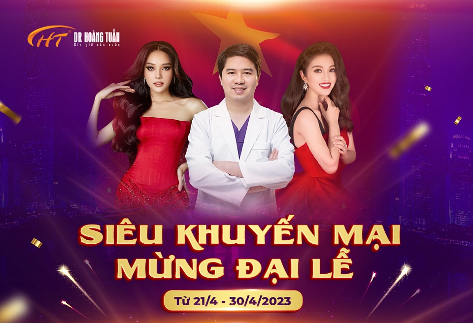 Siêu Khuyến Mại - Mừng Đại Lễ | Giảm Đến 35% PTTM (Từ 21-30/4/2023) | Thẩm mỹ Hoàng Tuấn